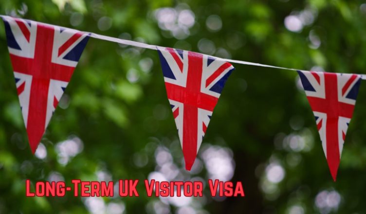 How to Get UK Long-Term Visitor Visa?